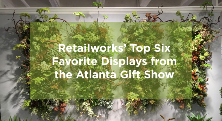 Favorite Atlanta Gift Show Displays - Retailworks Inc